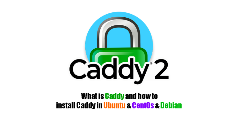 Caddy چیست و نحوه نصب Caddy در Ubuntu & CentOs & Debian » زویپ سرور